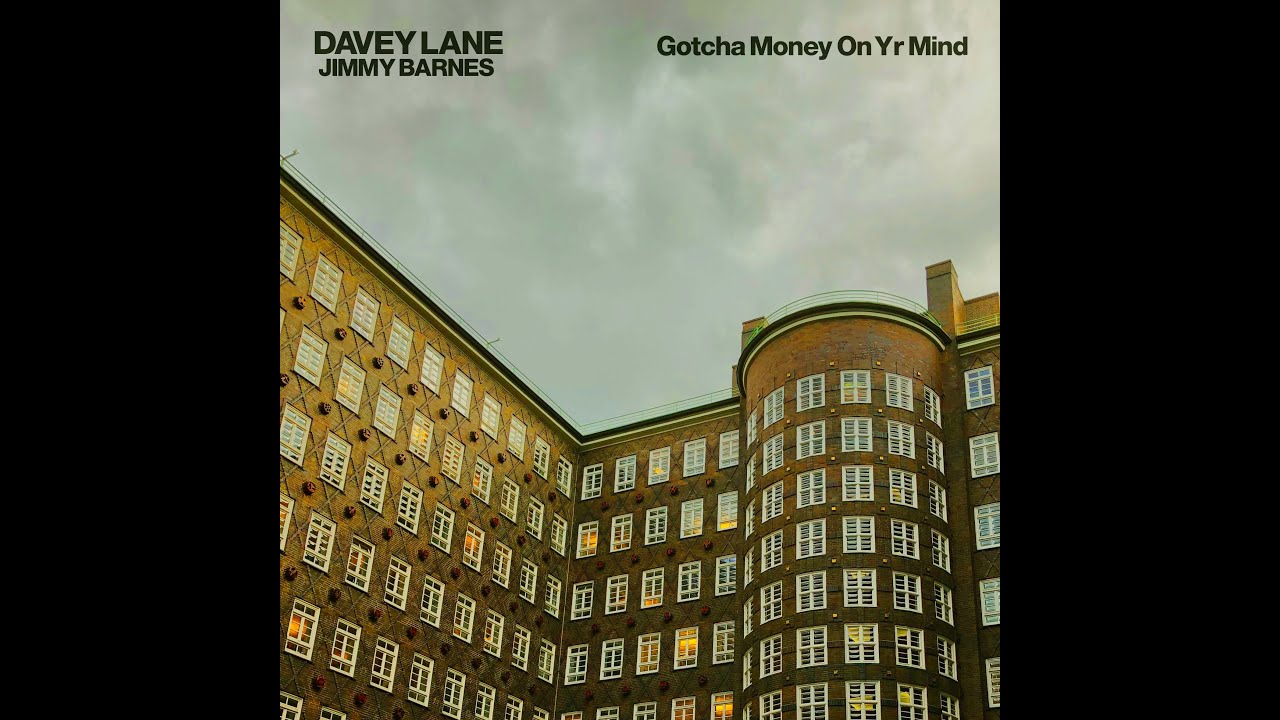 Davey Lane with Jimmy Barnes - Gotcha Money On Yr Mind - YouTube