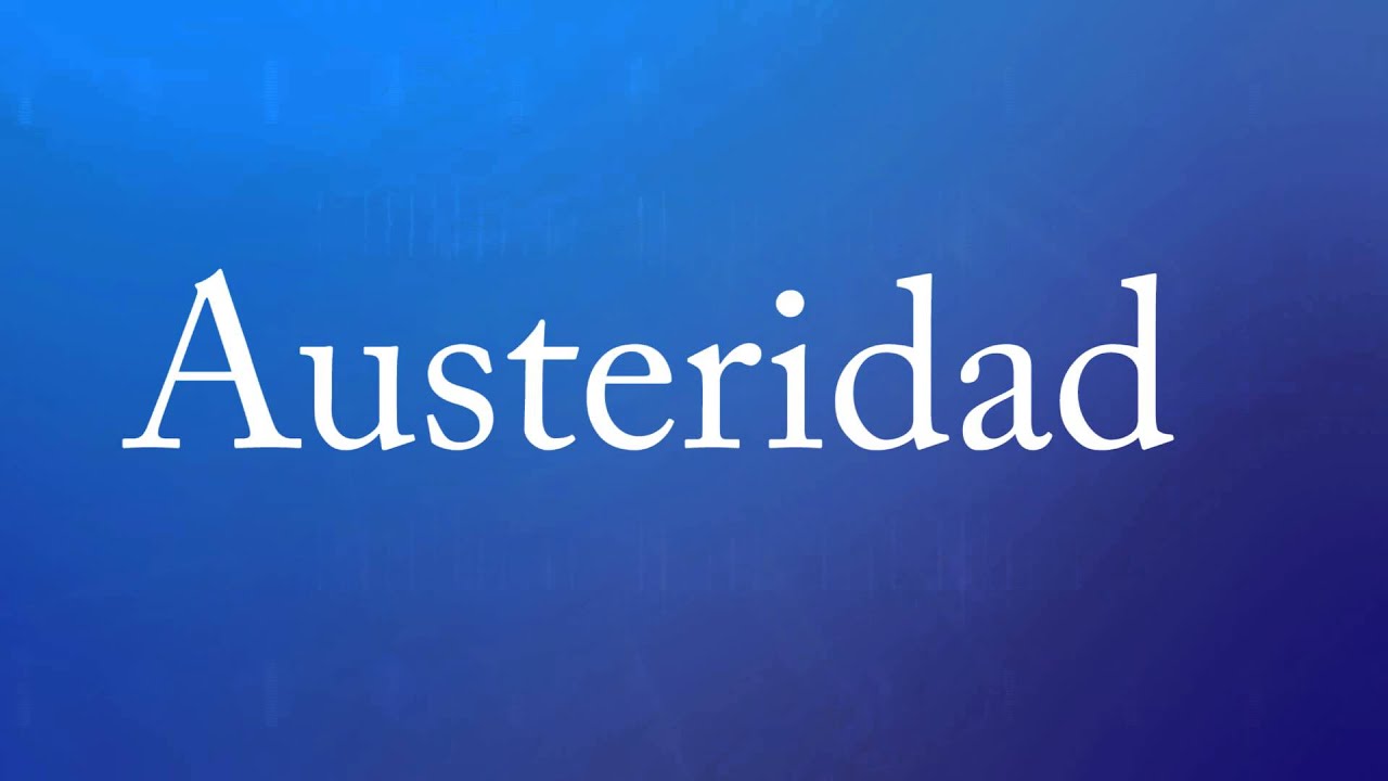 Austeridad - YouTube