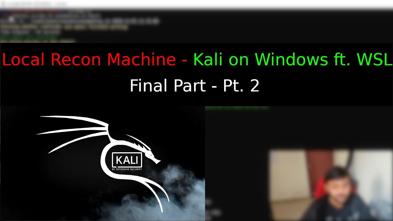 Local Recon Machine - Kali on Windows ft. WSL | Final Part - Pt.2 ...