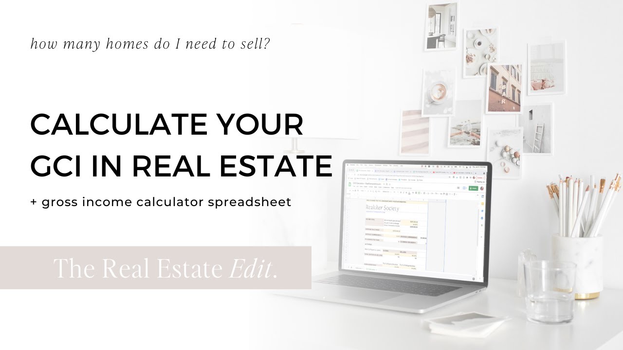 How to Calculate Your Gross Commission Income (GCI) In Real Estate ...