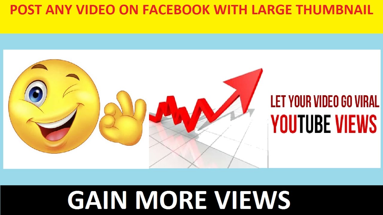 How to post any video with large thumbnail on FACEBOOK - YouTube