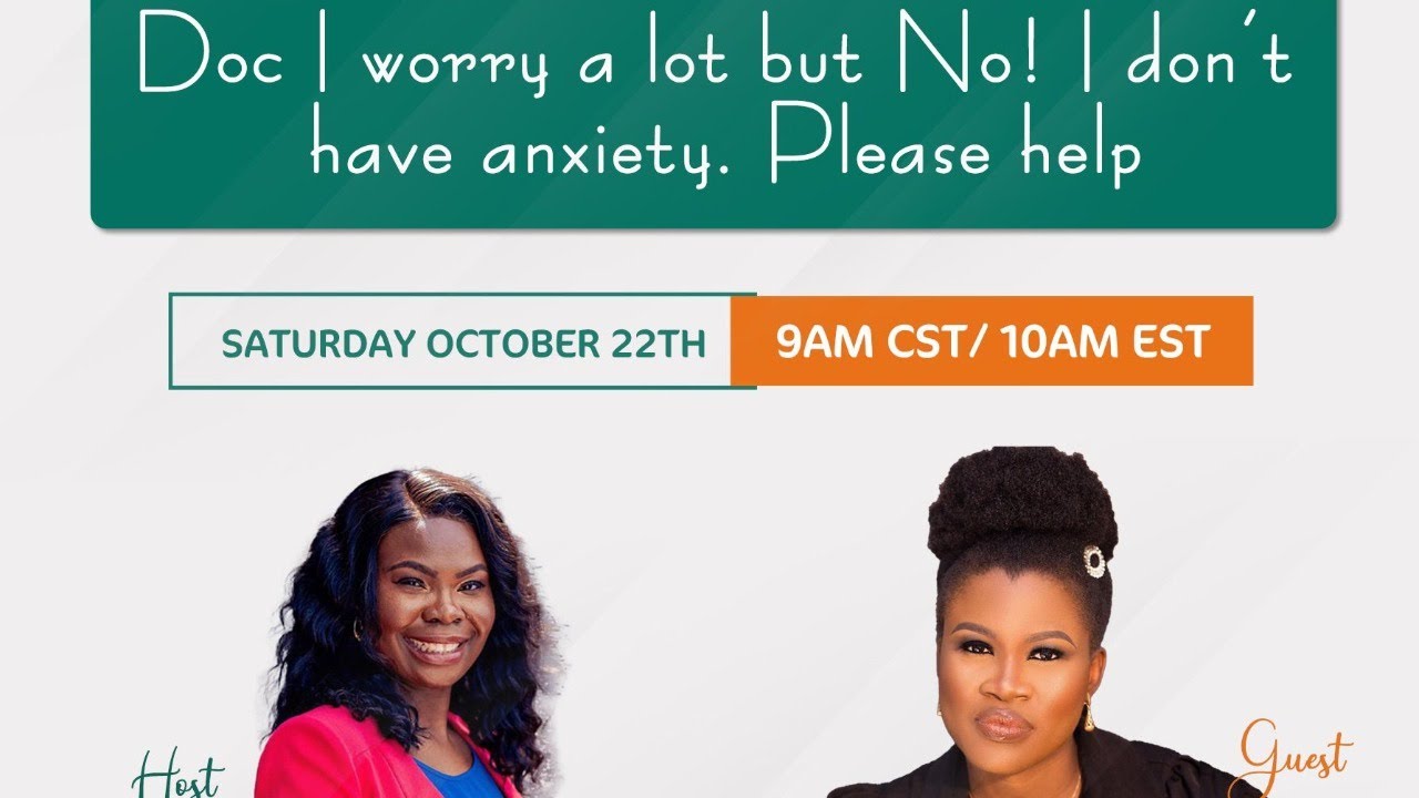 Doc, I worry a lot but No! I don't have anxiety! Please help! - YouTube