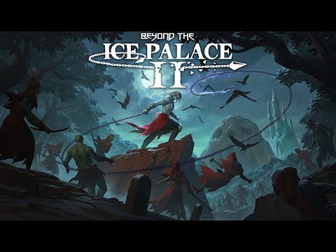 Beyond The Ice Palace 2 Unveiled: Cursed King’s Vengeful Return