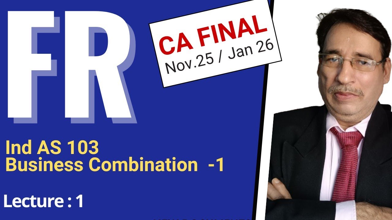 Ind AS-103 Business Combination CA Final FR Part-1 By. Sanjay Welkins ...