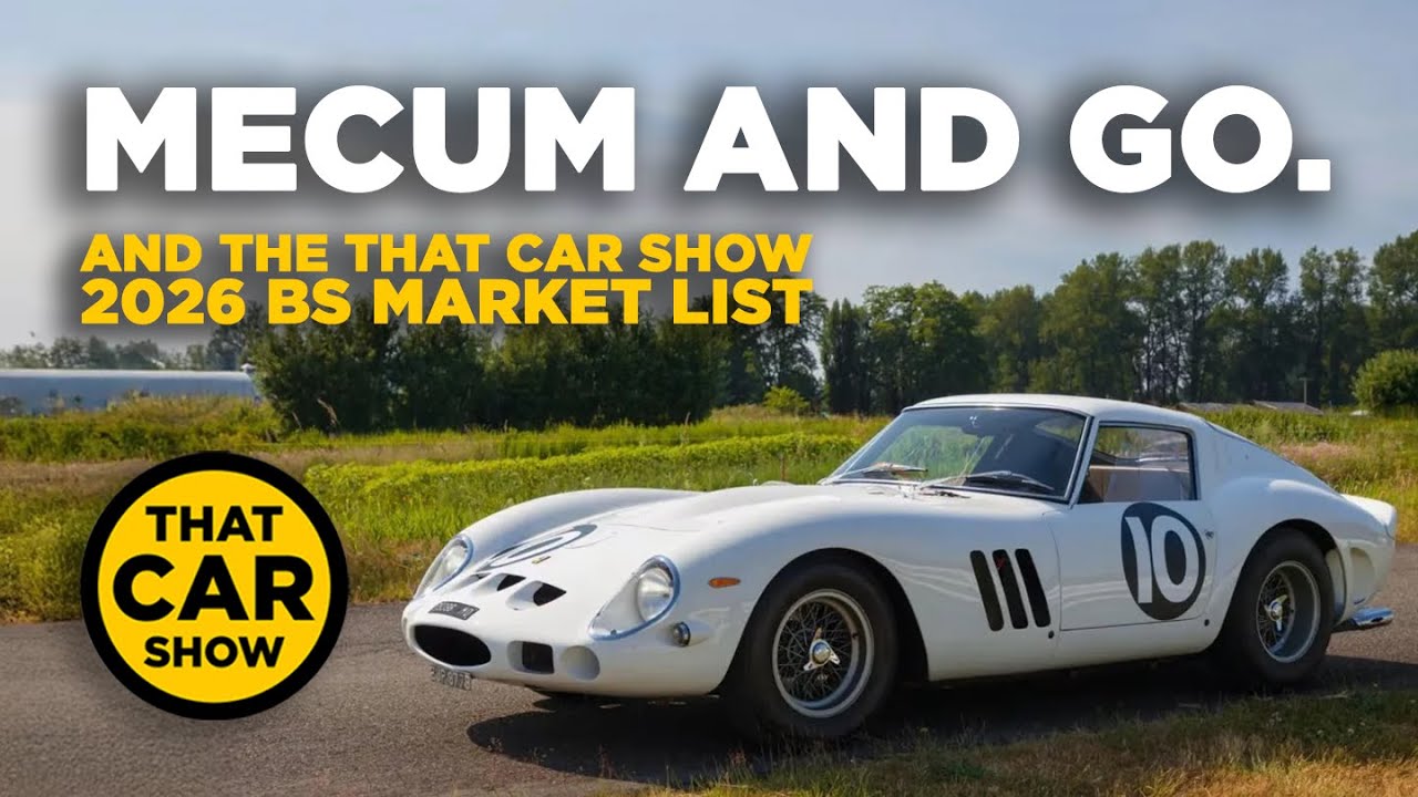 Mecum and Go. And the 2026 That Car Show BS Market List | That Car Show ...