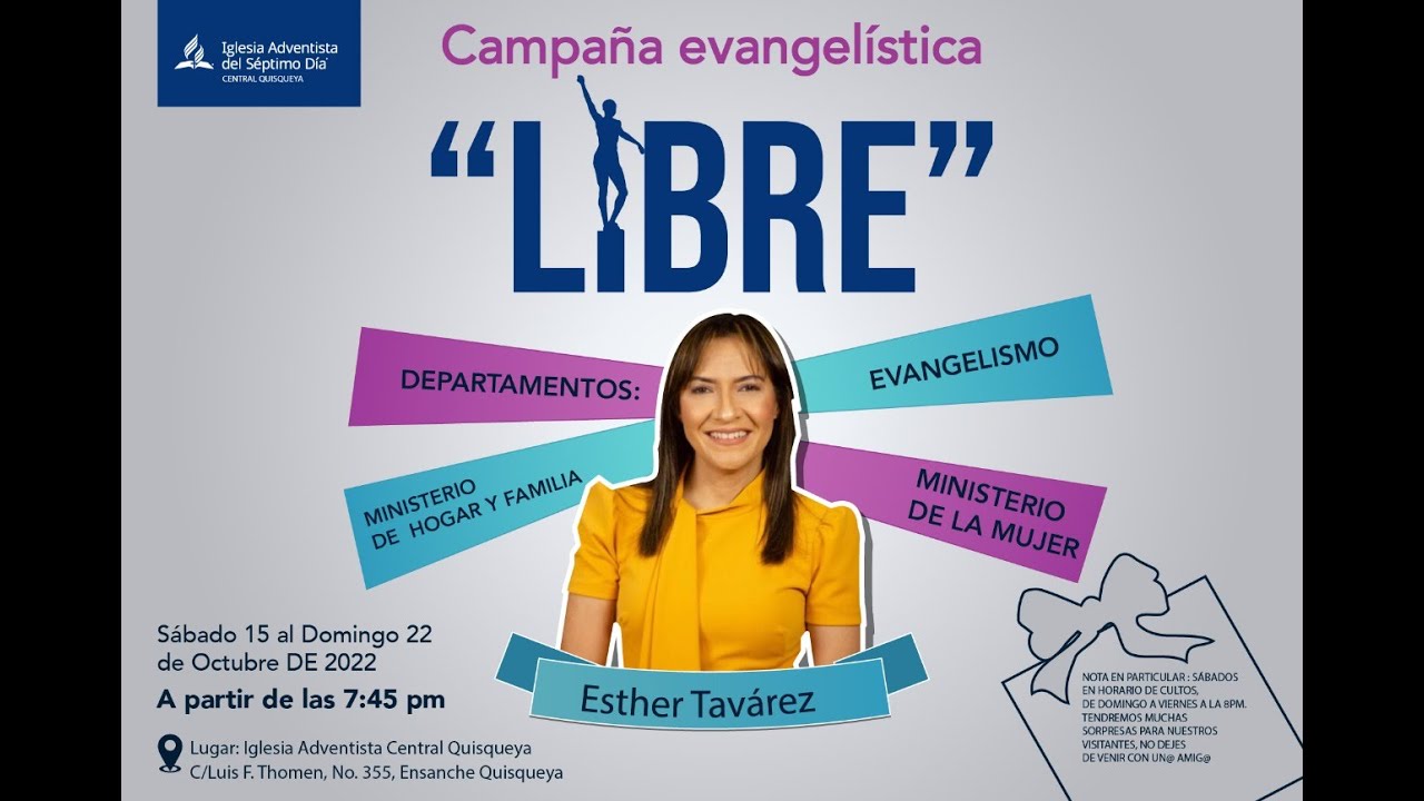 Campaña Evangelística "Libre" | Parte central: Esther Tavárez |Sábado ...