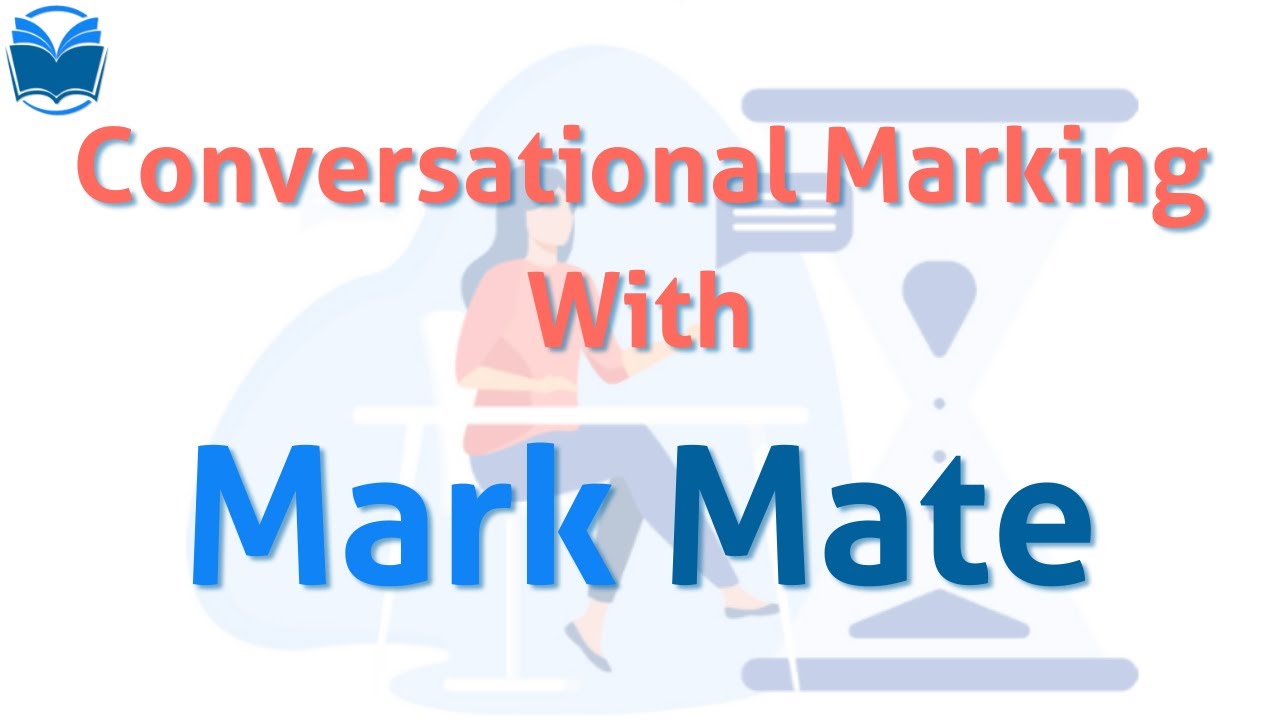 Conversational Marking With Mark Mate - YouTube