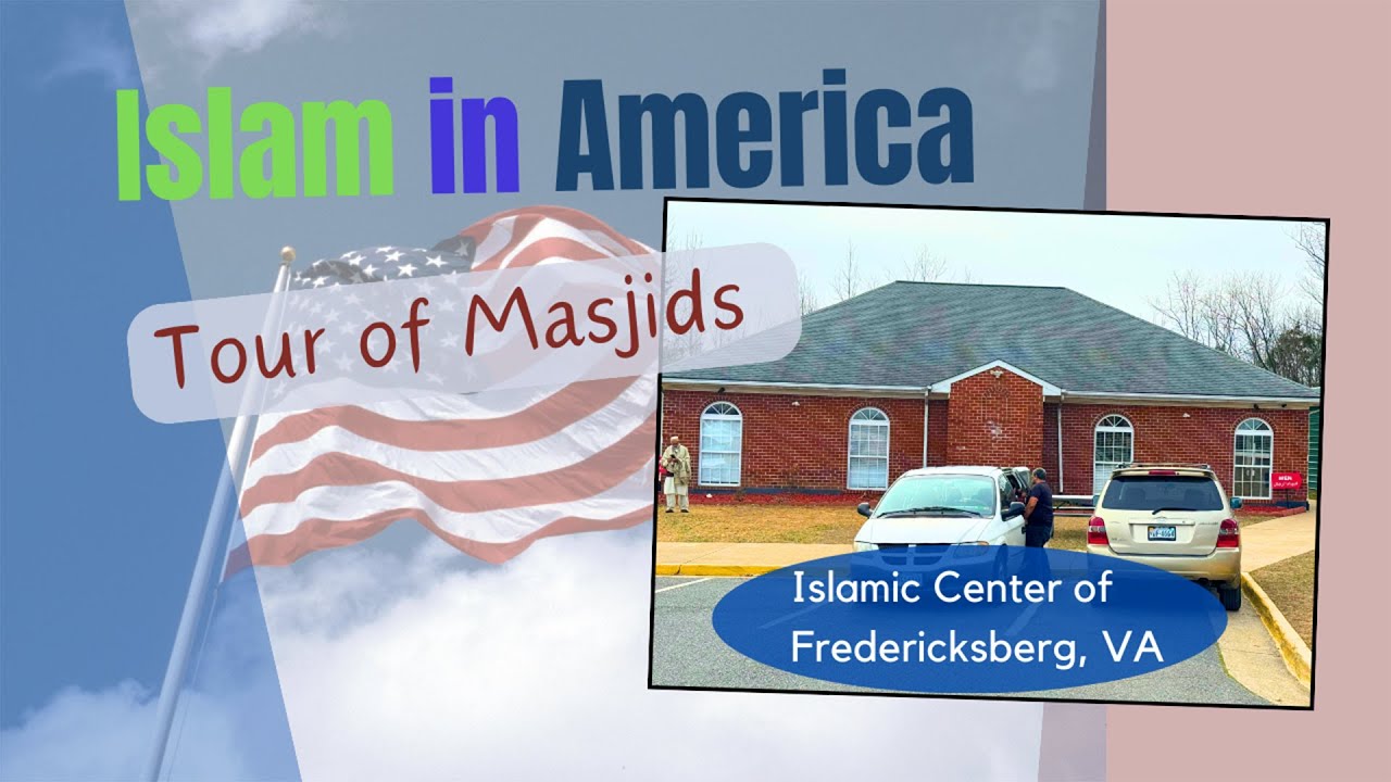 The Islamic Center of Fredericksburg, VA - YouTube