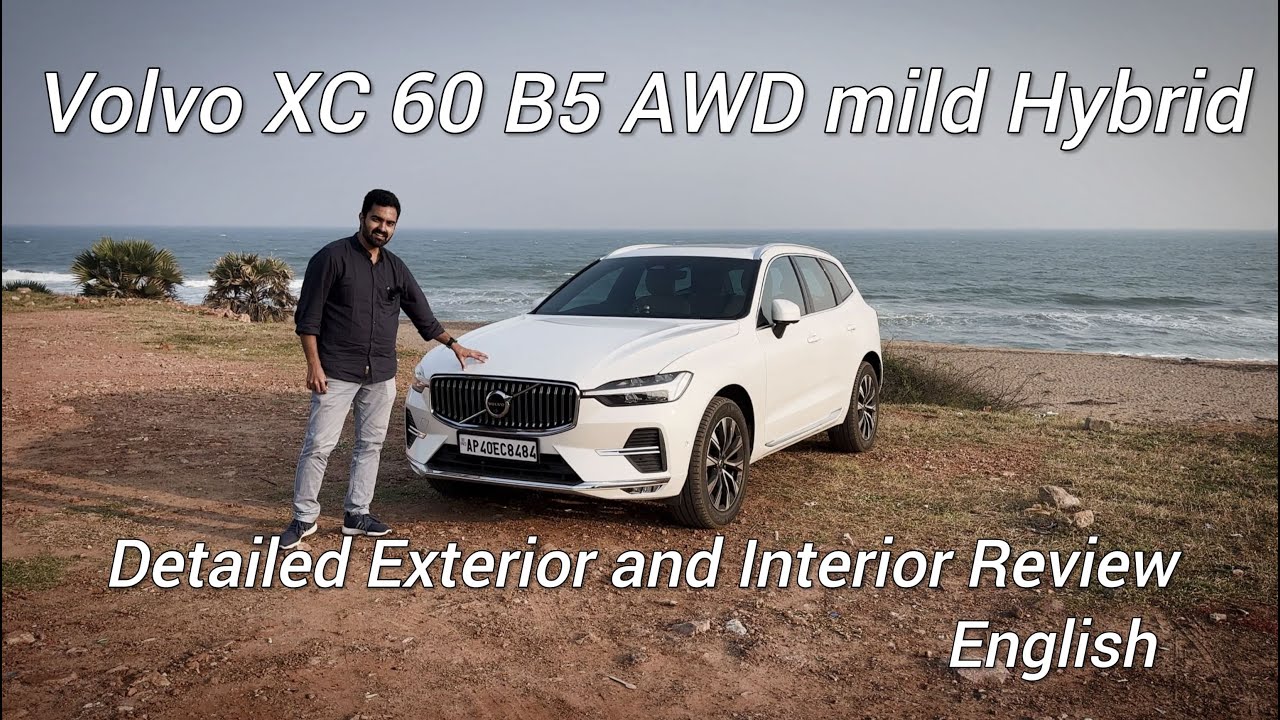 Volvo XC60 Mild Hybrid | B5 AWD | 2024 | Detailed Exterior and Interior ...