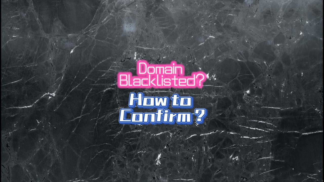 How to confirm domain blacklisted - YouTube