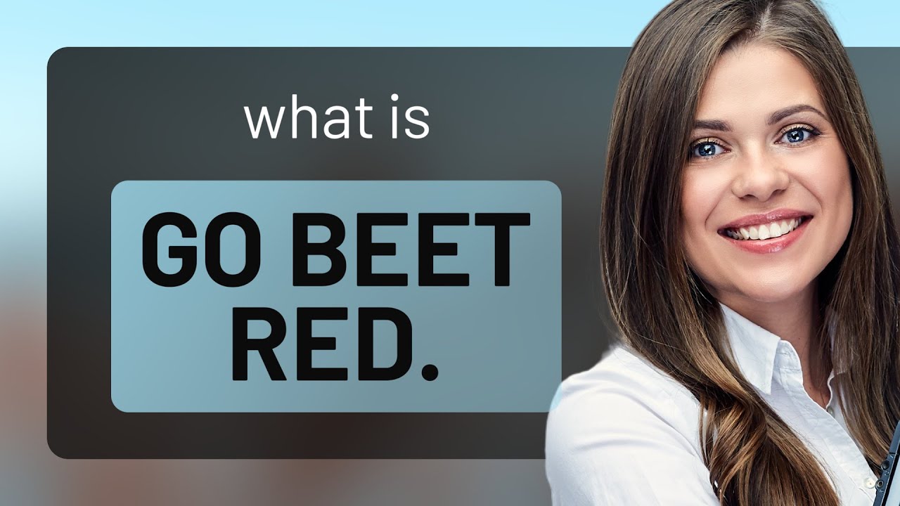 Understanding "Go Beet Red": Exploring Expressions in English - YouTube