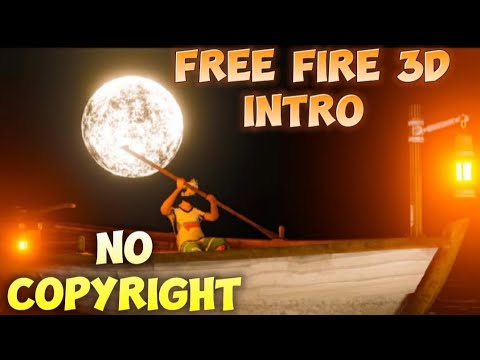 FREE FIRE 3D INTRO || FREE FIRE NO COPYRIGHT VIDEO || FREE FIRE 3D ...