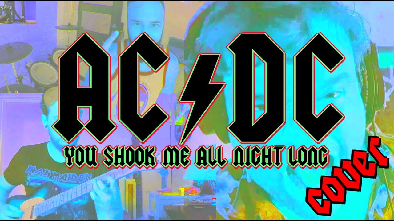 AC/DC You Shook Me All Night Long | Full Cover 2021 | - YouTube