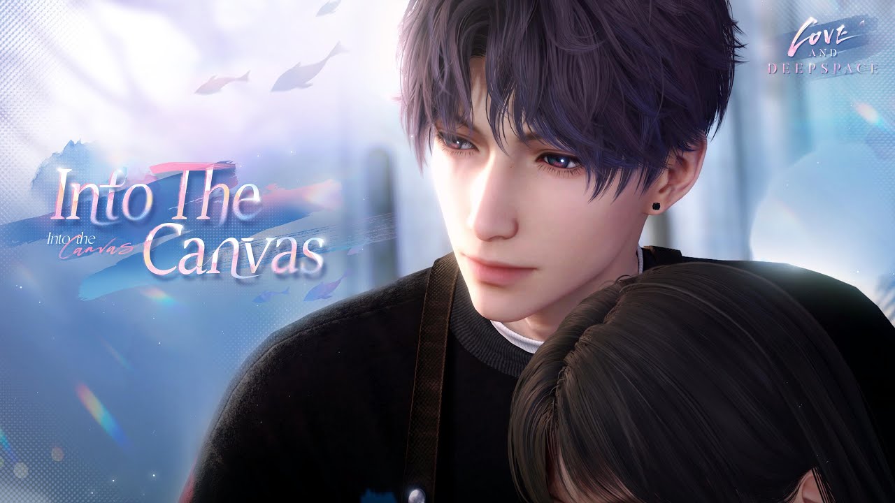 Love and Deepspace | Into The Canvas - YouTube