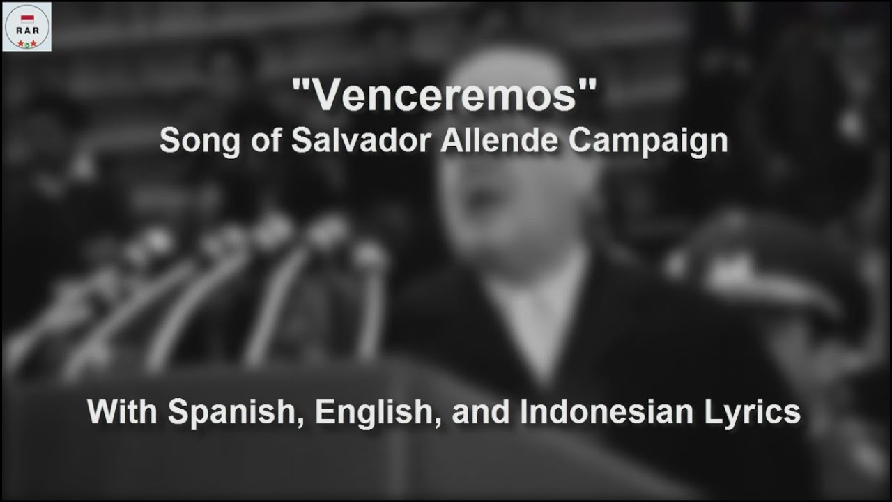 Venceremos - Salvador Allende's Campaign Song - With Lyrics - YouTube