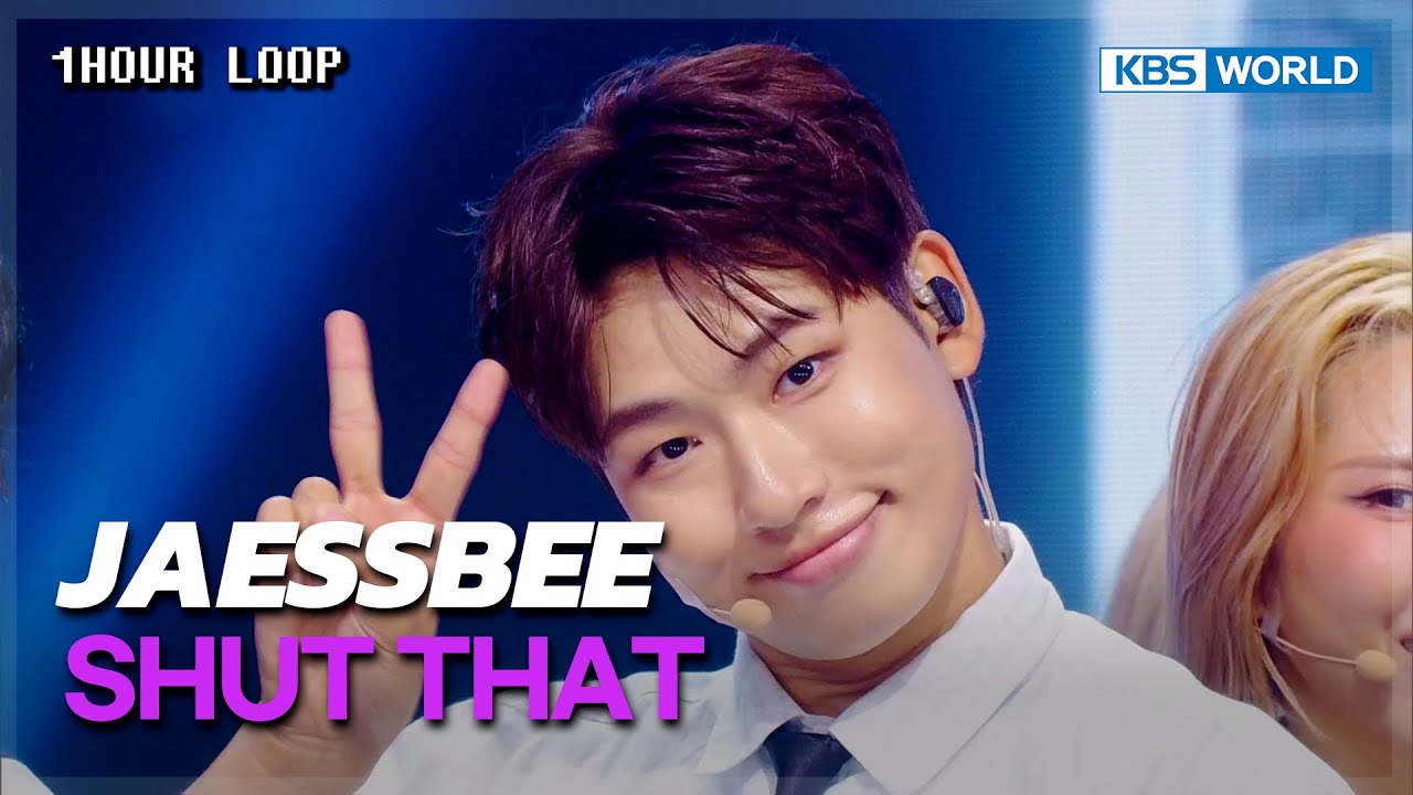 [1HR LOOP🔥] JAESSBEE - SHUT THAT [Music Bank] | KBS WORLD TV 250829 ...