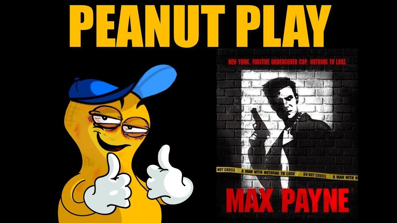 [Games] Peanut Play: Max Payne - YouTube
