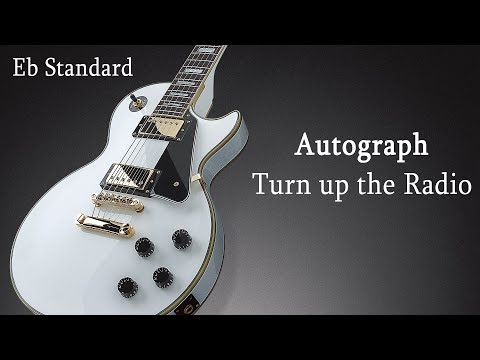 🎸Autograph - Turn up the Radio | E♭‎ Standard | Rocksmith 2014 Tabs
