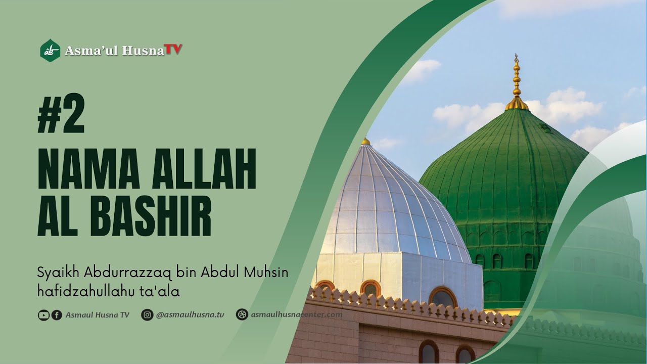 NAMA ALLAH AL BASHIR BAGIAN KEDUA - YouTube