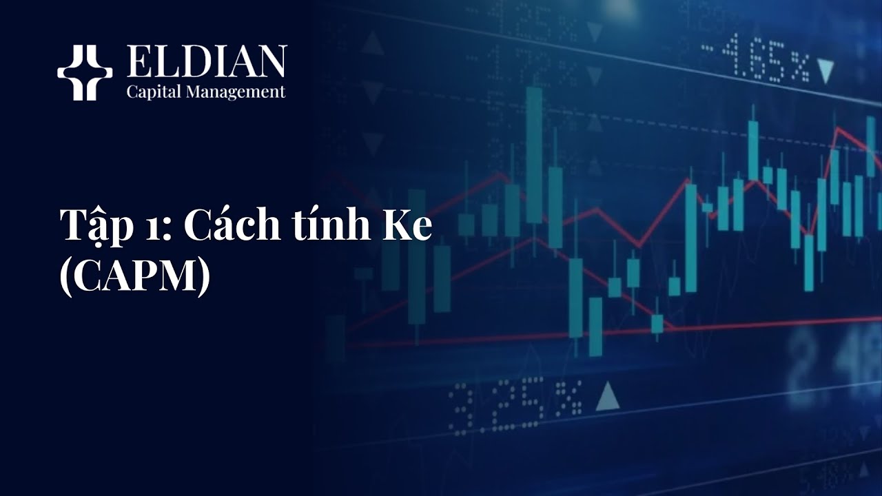 TẬP 1: CÁCH TÍNH Ke (CAPM) - YouTube