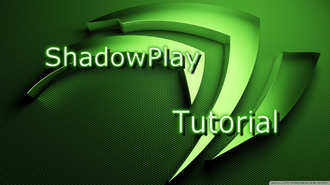 ShadowPlay - Tutorial [Deutsch/HD+] Videos Aufnehmen - YouTube