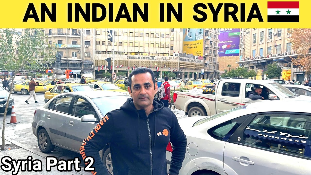First impression of Syria 🇸🇾 | An Indian in Syria | Part 2 - YouTube