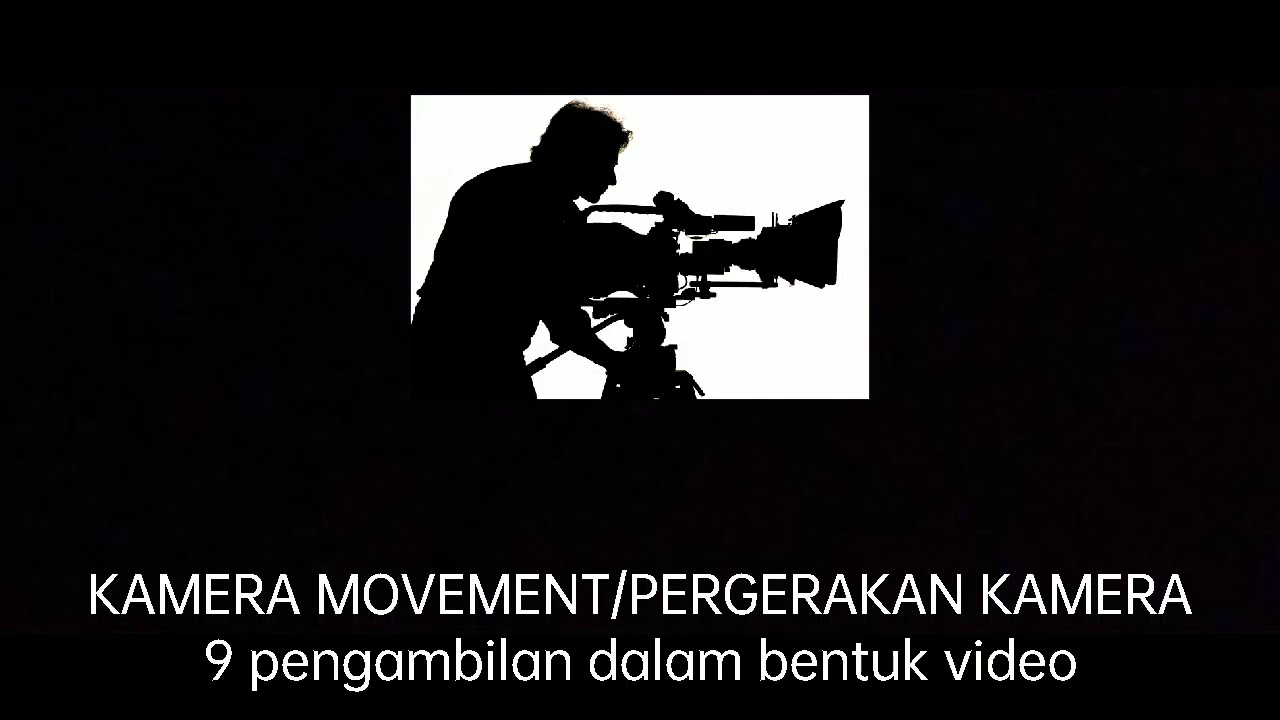 9 contoh kamera movement atau pergerakan kamera - YouTube