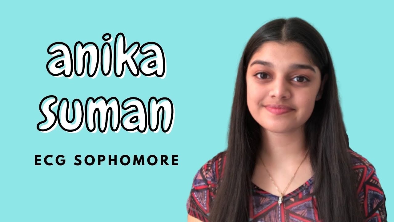 ECG Student Opinions | Anika Suman | Sophomore - YouTube