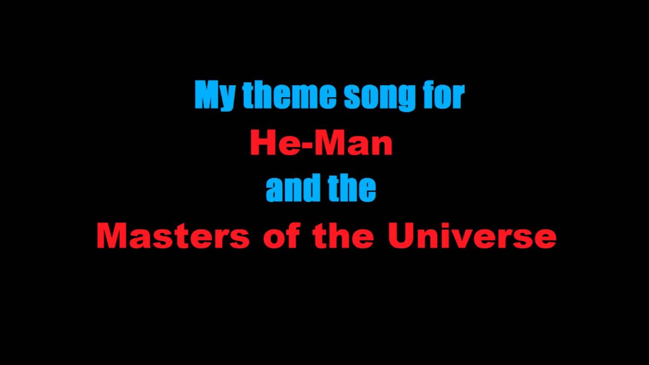My recording of the classic He-Man theme song - YouTube