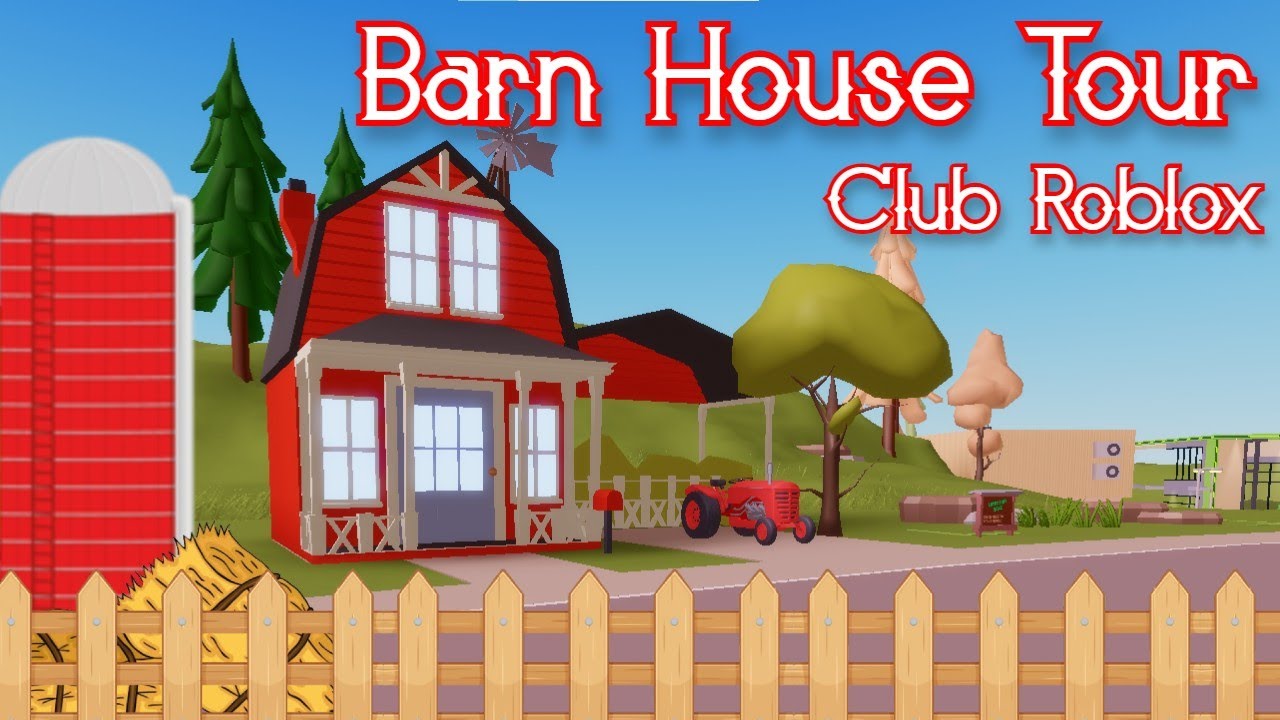 Barn House Tour ~ Club Roblox - YouTube