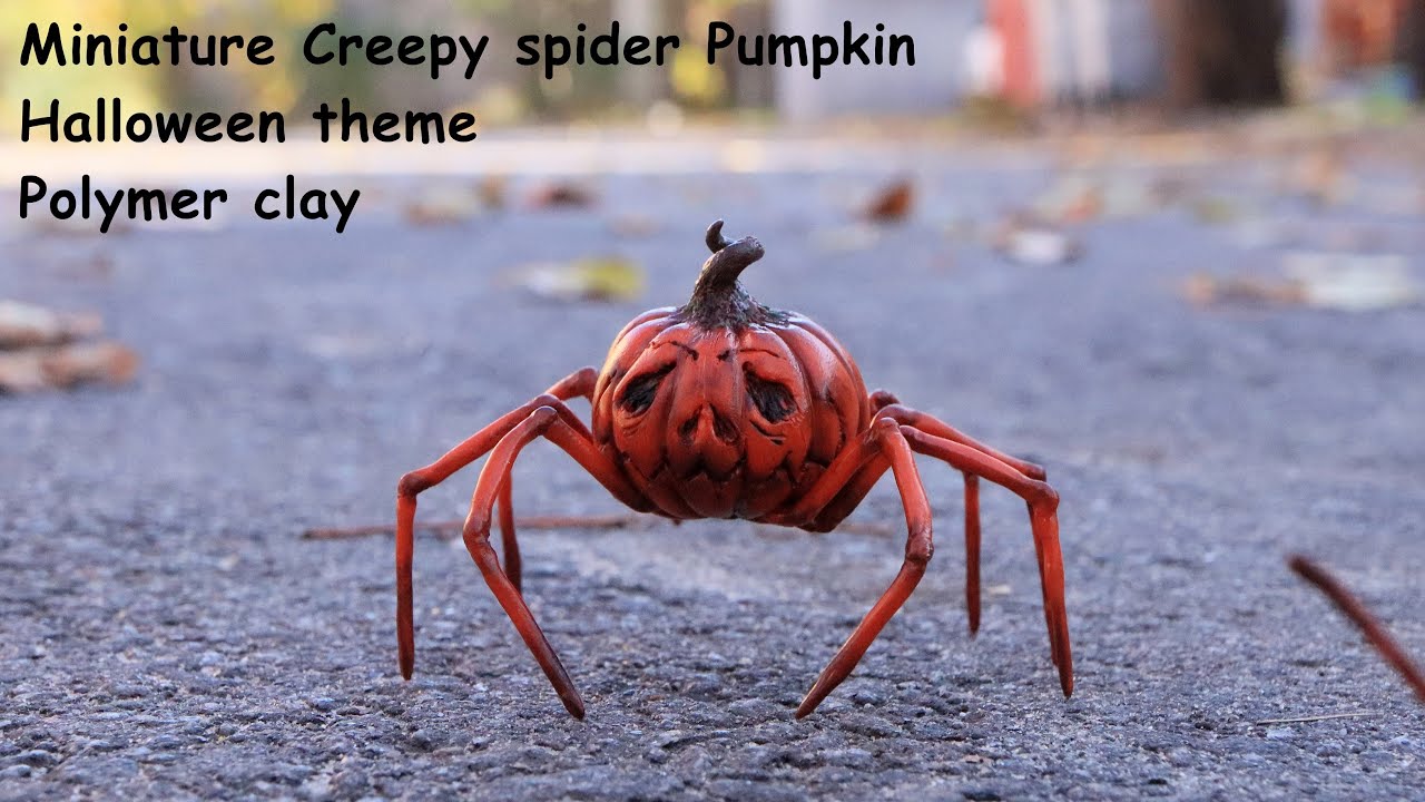 Miniature Creepy spider Pumpkin Halloween theme🎃🧡🎃🧡🎃Polymer clay - YouTube
