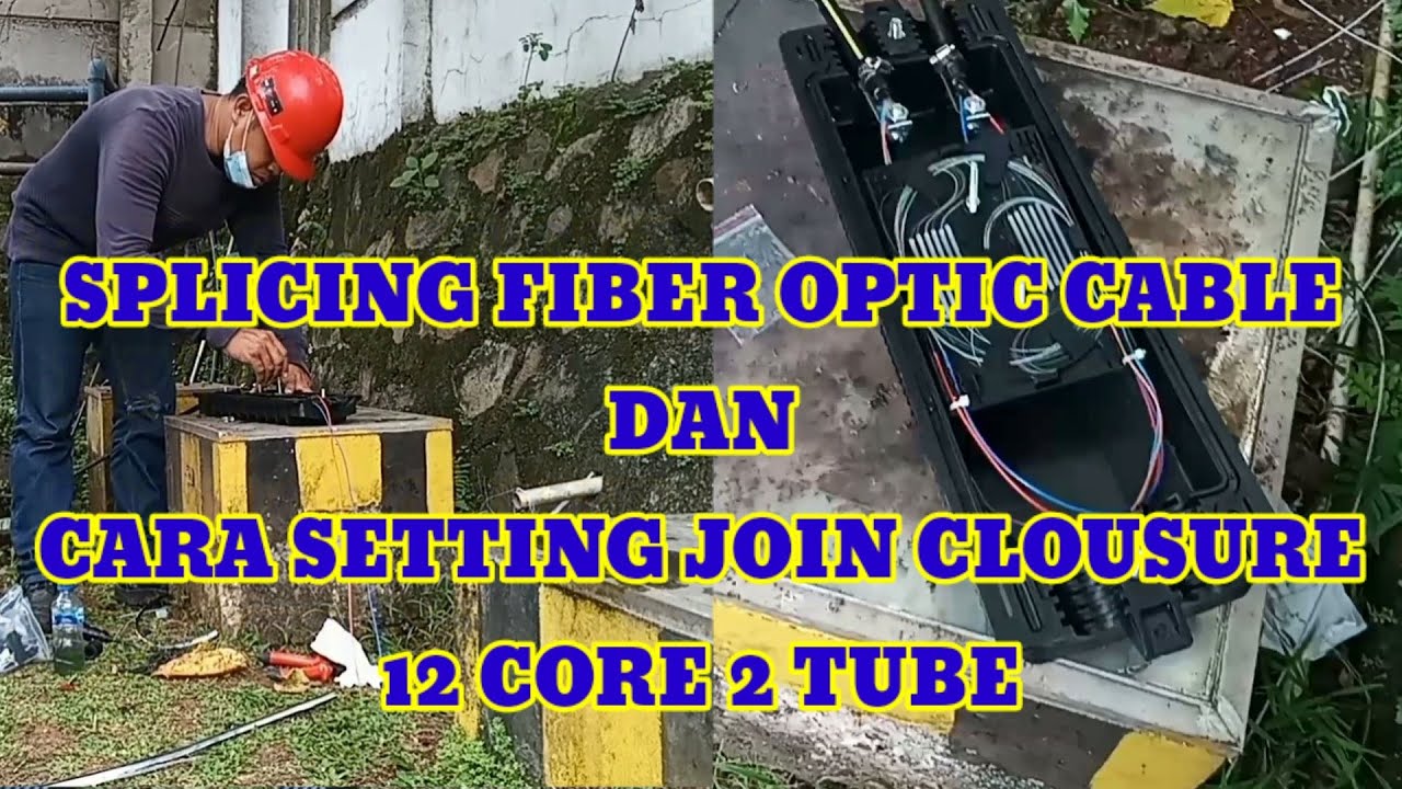 SPLICING FIBER OPTIC CABLE DAN SETTING JOIN CLOUSURE 12 CORE 2 TUBE. # ...