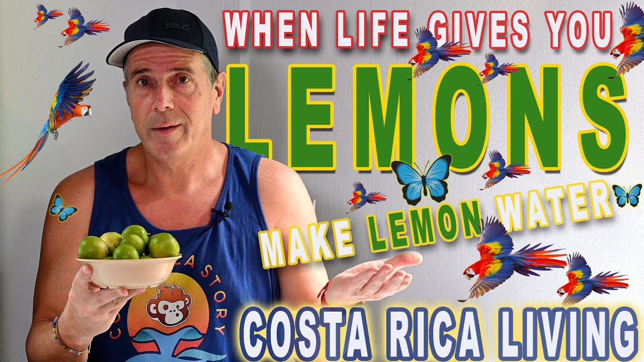 Costa Rica Life gives you Lemons make Lemon Water - YouTube