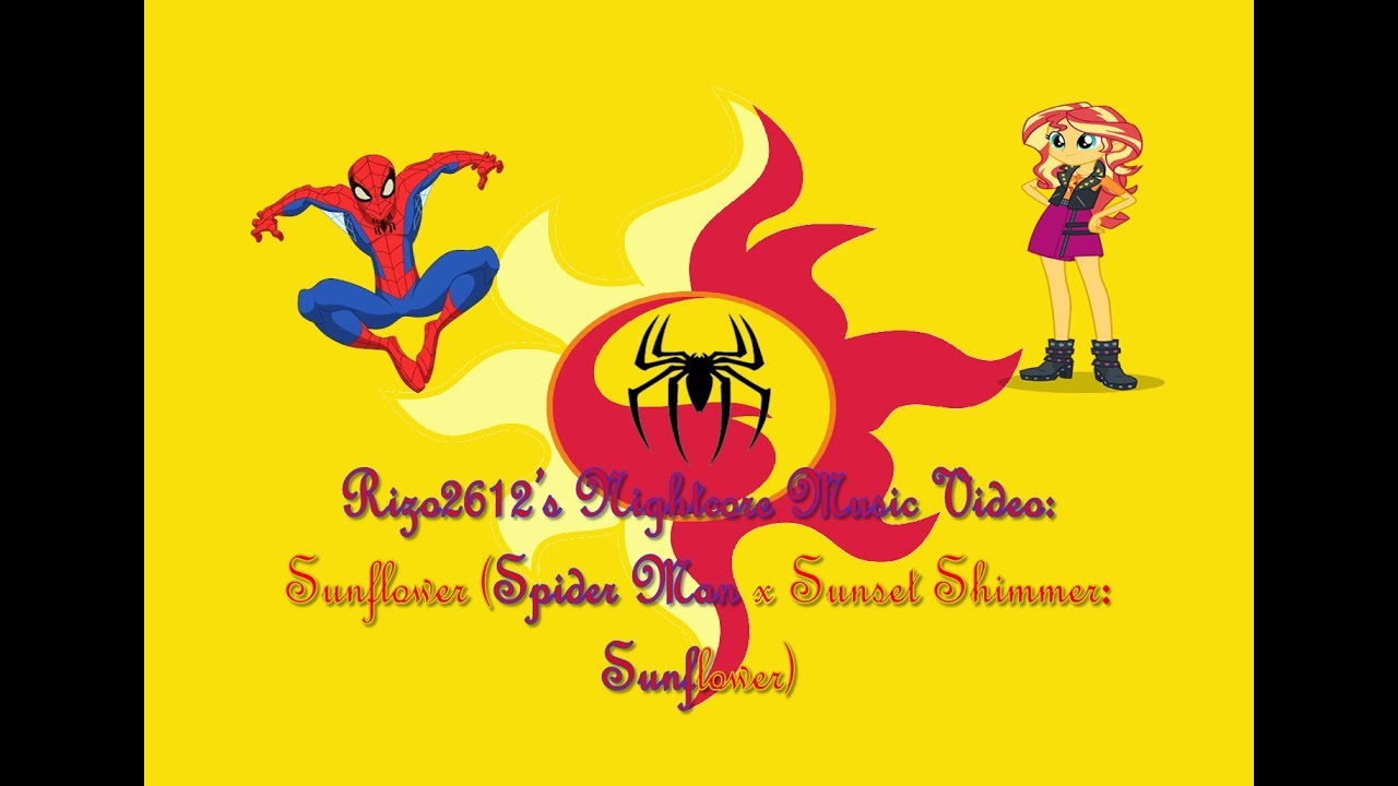 Rizo2612's Nightcore Music Video: Sunflower (Spider Man x Sunset ...
