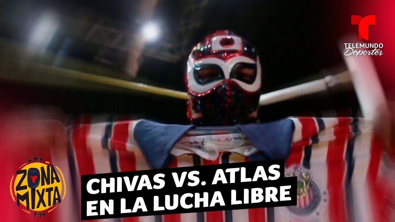 Chivas vs. Atlas también se vive en la Lucha Libre | Telemundo Deportes ...