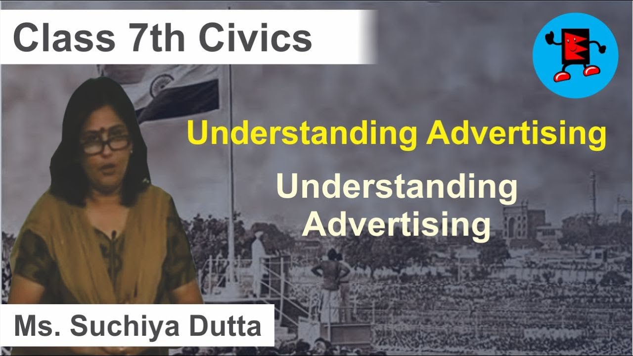 CBSE Class 7 Civics Understanding Advertising Understanding Advertising ...