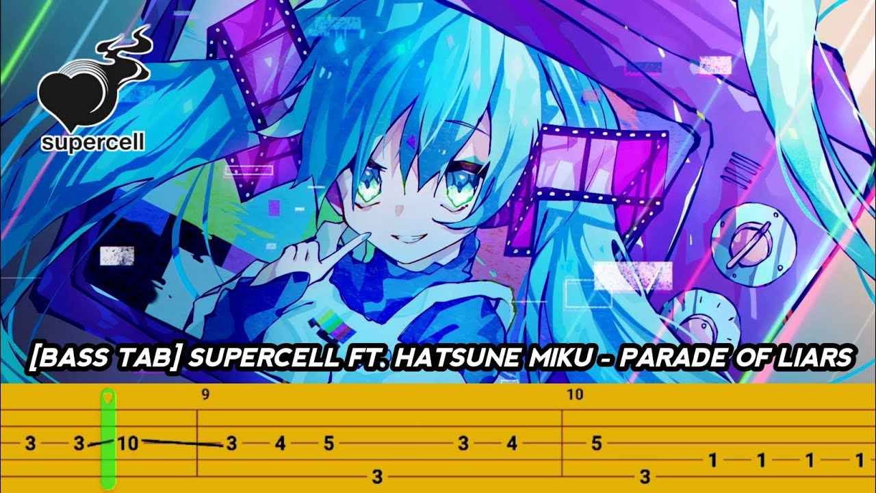 [BASS TAB] SUPERCELL FT. HATSUNE MIKU - PARADE OF LIARS - YouTube
