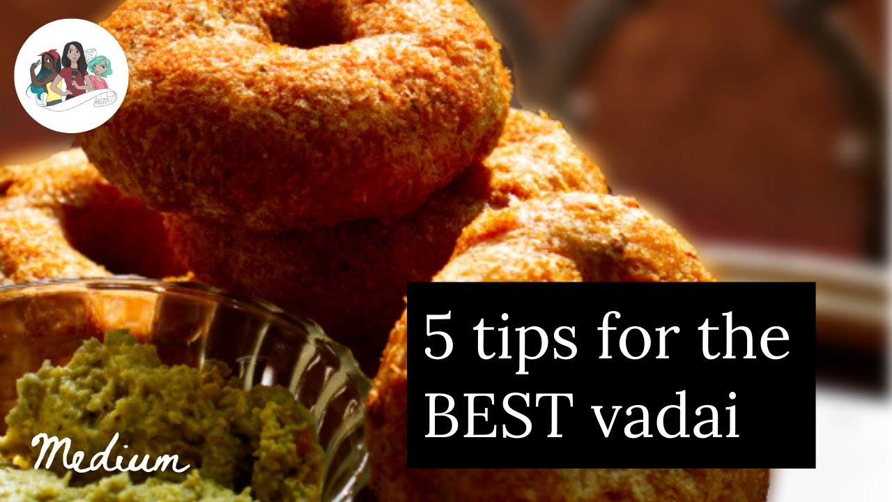 5 tips for crispy medhu vadai | Making the best ulundhu vadai - YouTube