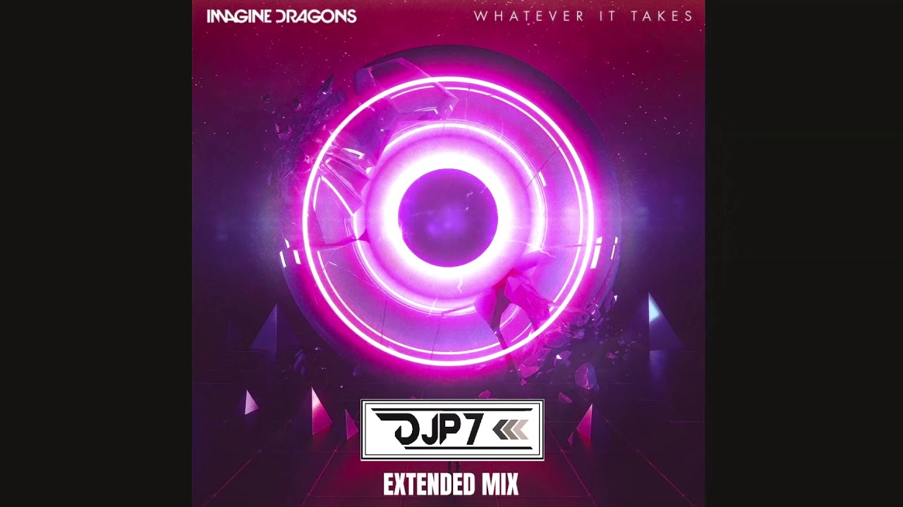 Imagine Dragons - Whatever It Takes (Extended Mix) - YouTube