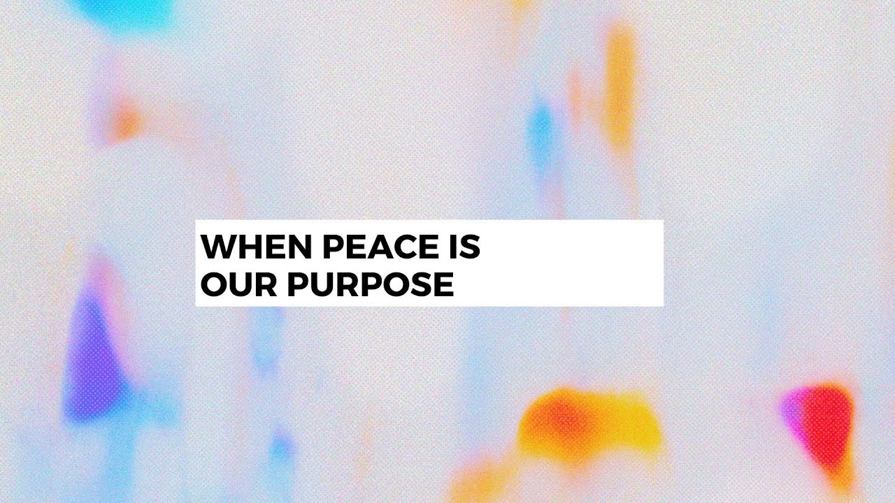 Bethel Community Church | WHEN PEACE IS OUR PURPOSE | 7/31/22 - YouTube