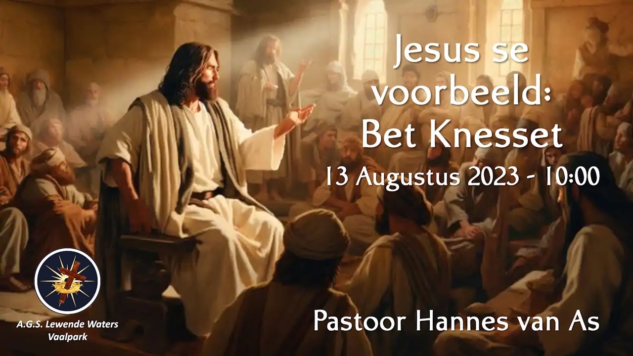 Jesus se voorbeeld: Bet Knesset - YouTube