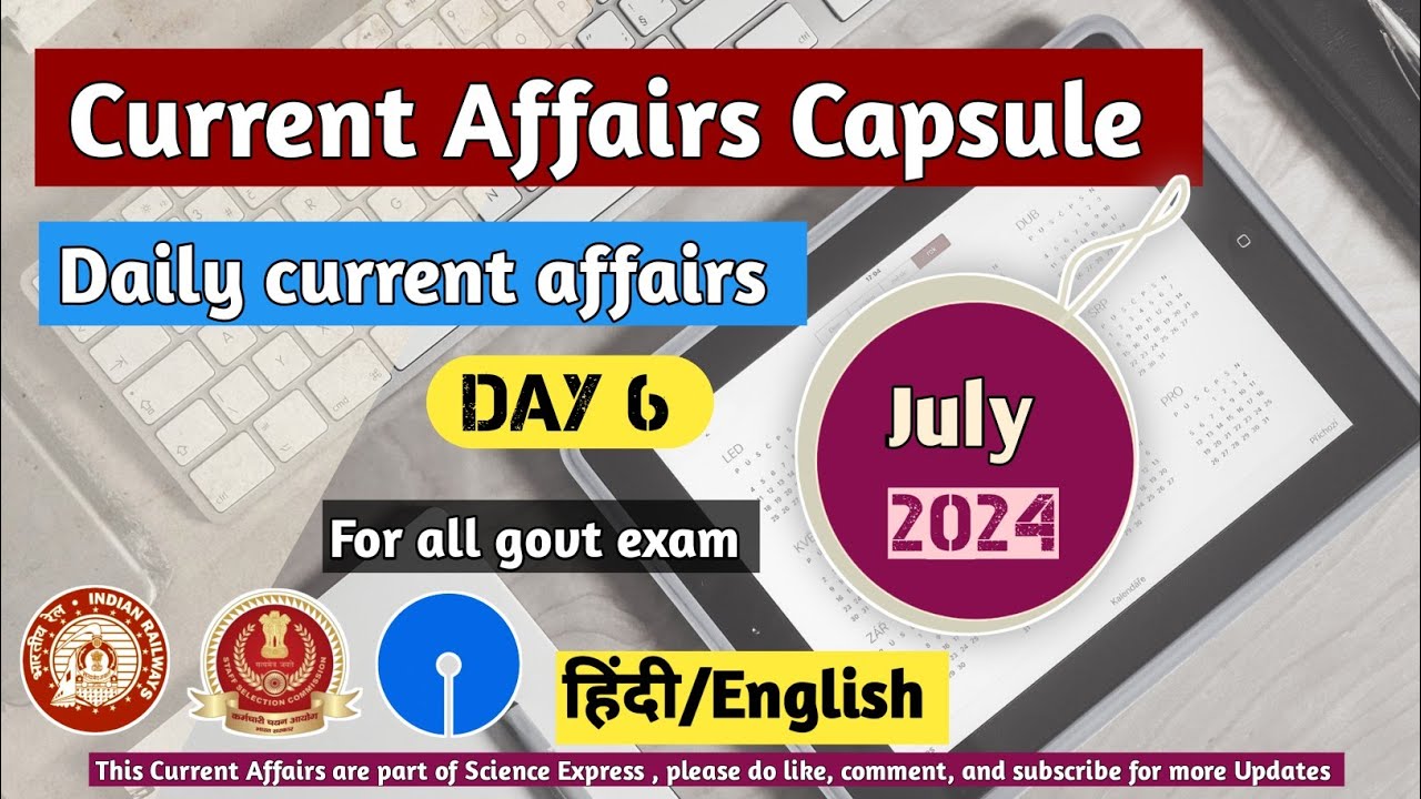 Current affairs capsule | Daily current affairs| Day 6 |In english/ Hindi | July 2024 | - YouTube