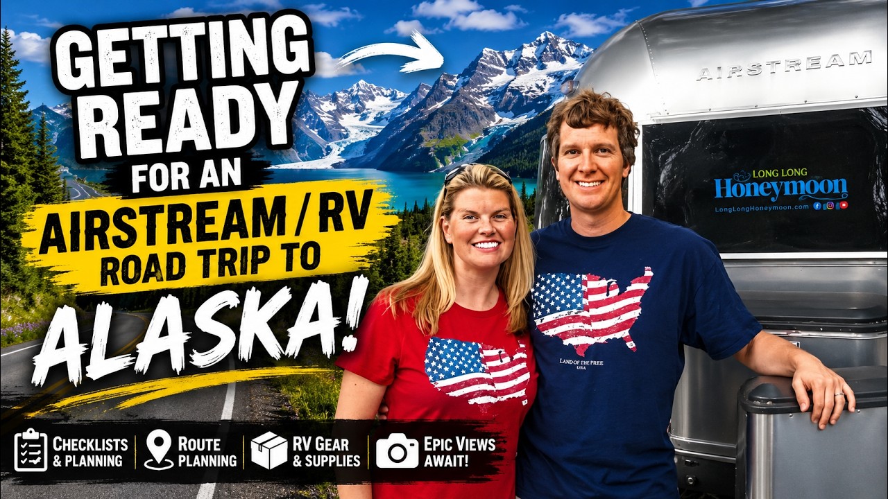 Getting Ready for an Airstream / RV Road Trip to ALASKA! - YouTube