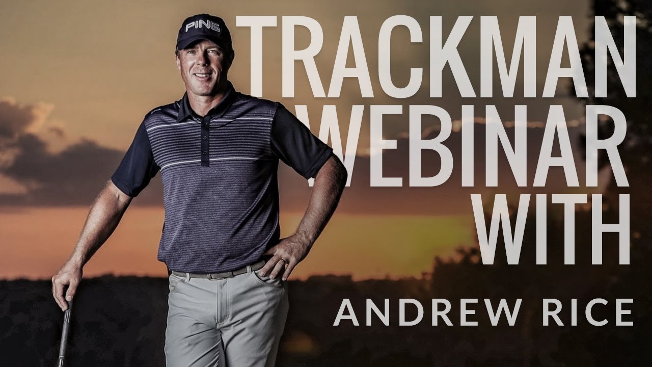TrackMan Webinar with Andrew Rice - YouTube