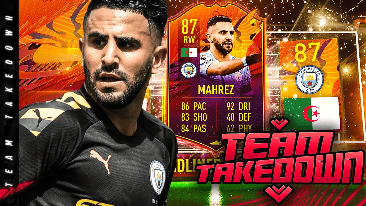 87 Headliners Riyad Mahrez Team Takedown!!! - YouTube