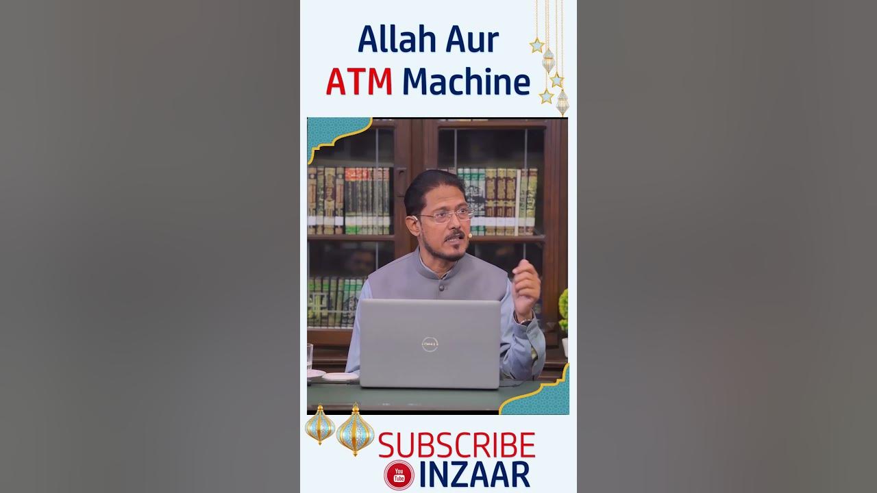 Allah aur ATM Machine - Abu Yahya (Rehan Ahmed Yousufi) - #shorts # ...
