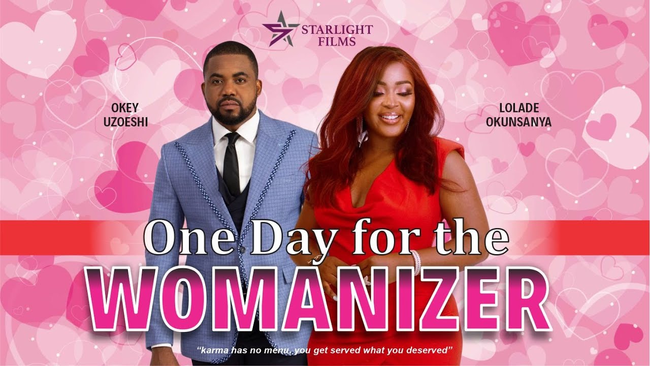 ONE DAY FOR THE WOMANIZER | LOLADE OKUNSANYA, OKEY UZOESHI, CHIMSOM ...
