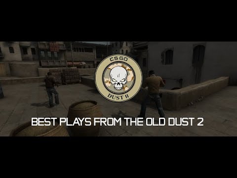 Best plays from the old Dust 2 - YouTube