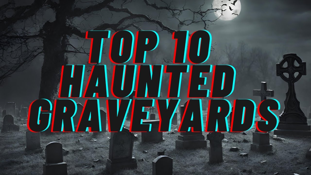 Top 10 Haunted Graveyards in the United States - YouTube