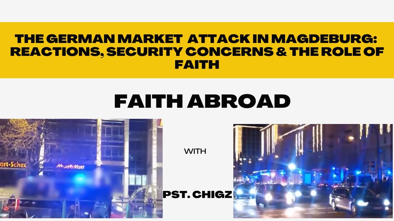 Three African Christians React to the Magdeburg Terror Attack in ...